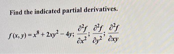 Solved Find the indicated partial derivatives. | Chegg.com