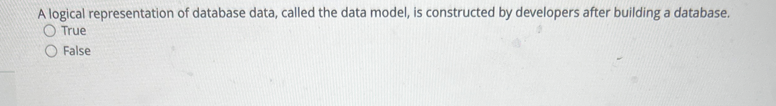 Solved A logical representation of database data, called the | Chegg.com