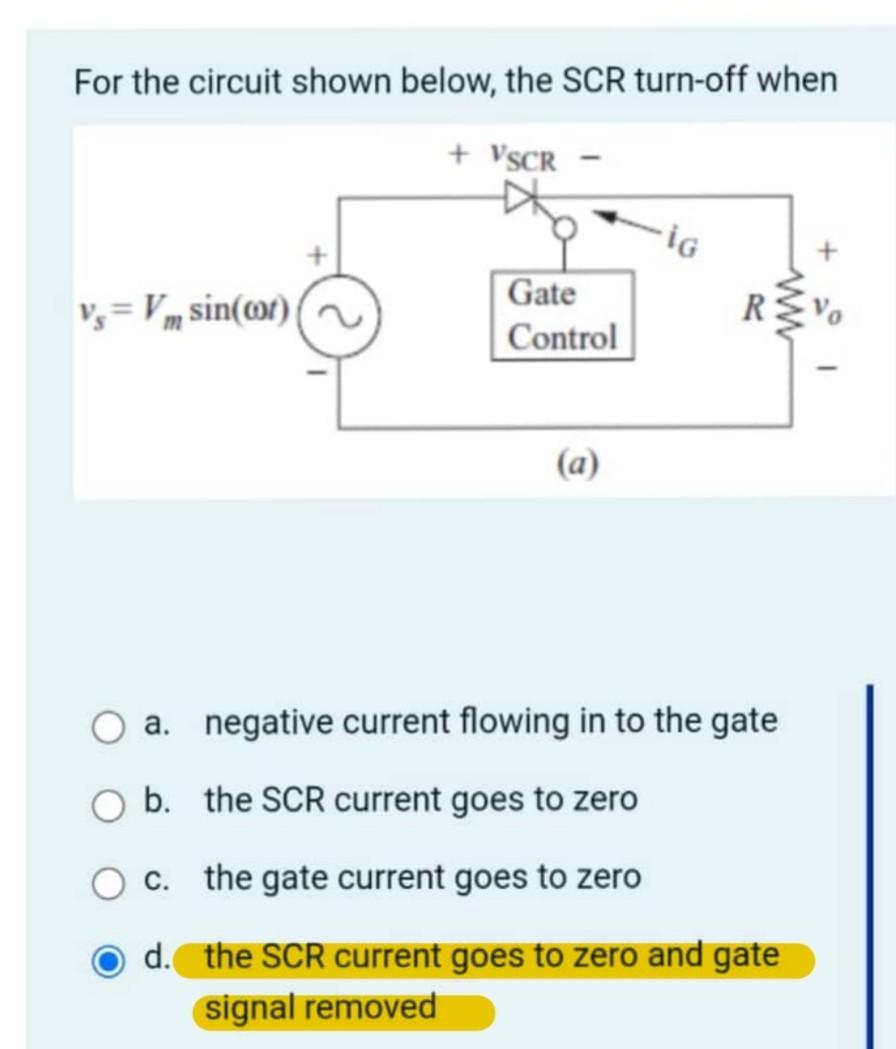 Solved For the circuit shown below, the SCR turn-off when a. | Chegg.com