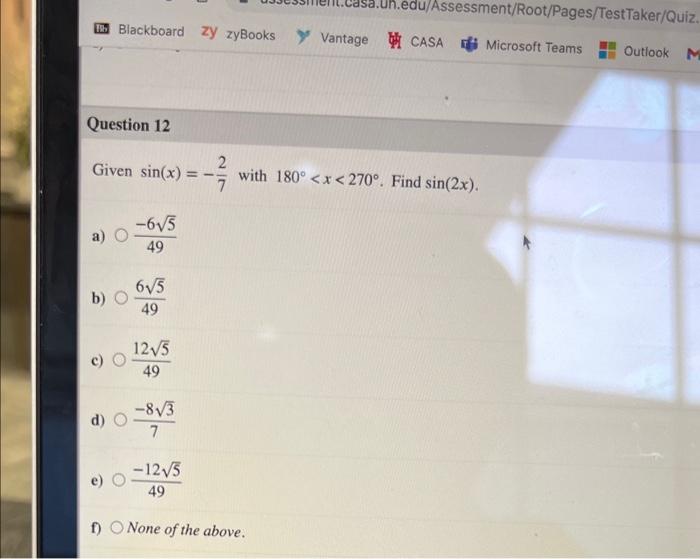 Solved Given sin(x)=−72 with 180∘ | Chegg.com