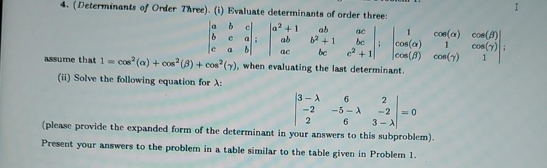 Solved 4. (Determinants of Order Three). (i) Evaluate | Chegg.com