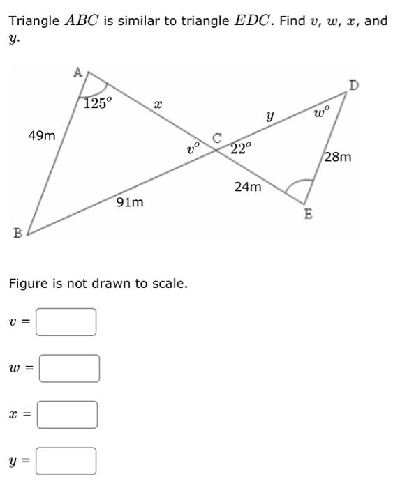 Solved Triangle ABC is similar to triangle EDC. Find v,w,x, | Chegg.com