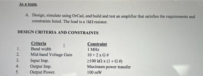 Solved A. Design, simulate using OrCad, and build and test | Chegg.com Solved A. Design, simulate using OrCad, and build and test | Chegg.com