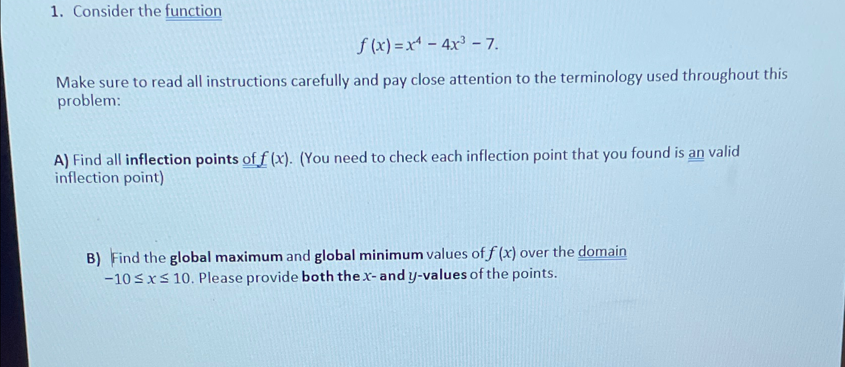 Solved Consider The Functionf X X4 4x3 7make Sure To Read