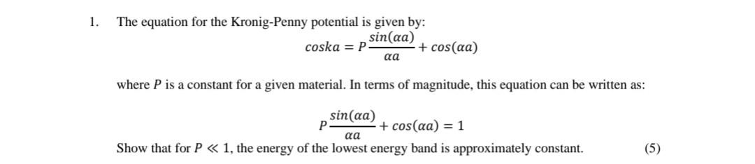 Solved 1. The equation for the Kronig-Penny potential is | Chegg.com
