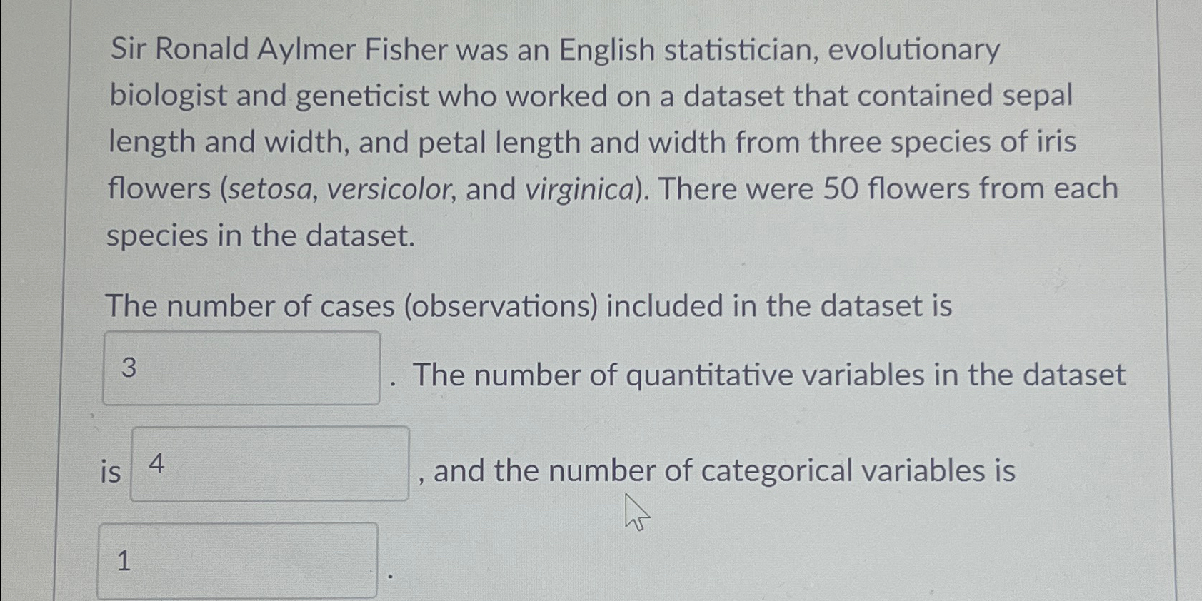 Solved Sir Ronald Aylmer Fisher was an English statistician, | Chegg.com