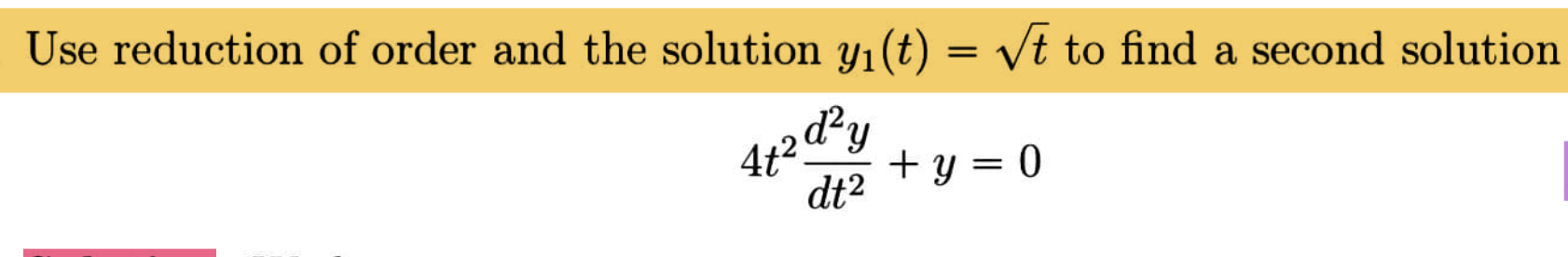 Solved Use reduction of order and the solution y1(t)=t2 ﻿to | Chegg.com