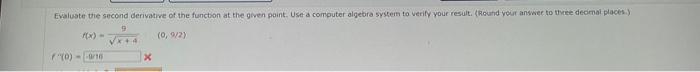 Solved Evaluate the second derivative of the function at the | Chegg.com