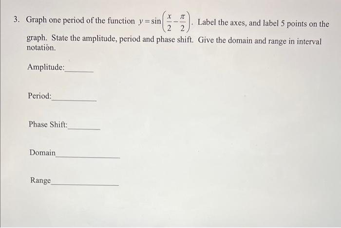 Solved 3. Graph one period of the function y=sin(2x−2π). | Chegg.com