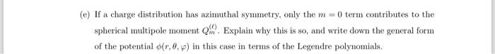 Solved (e) If a charge distribution has azimuthal symmetry, | Chegg.com