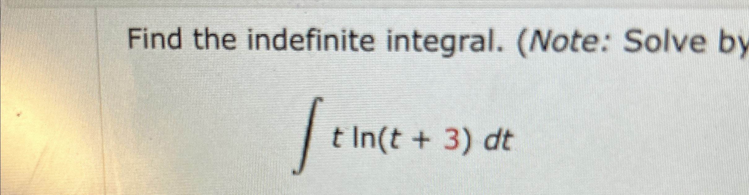 Solved Find the indefinite integral. (Note: Solve | Chegg.com Solved Find the indefinite integral. (Note: Solve | Chegg.com