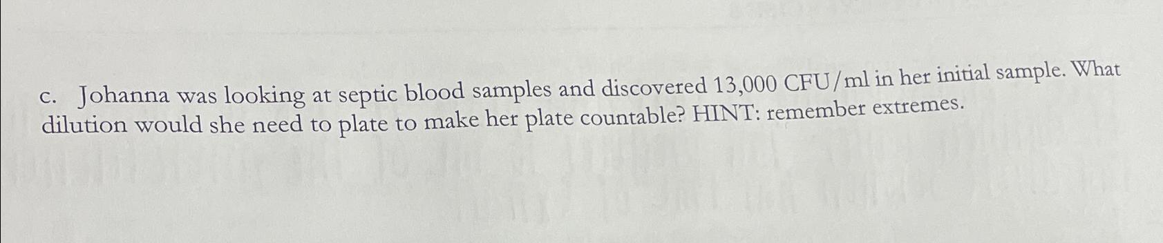 Solved c. ﻿Johanna was looking at septic blood samples and | Chegg.com