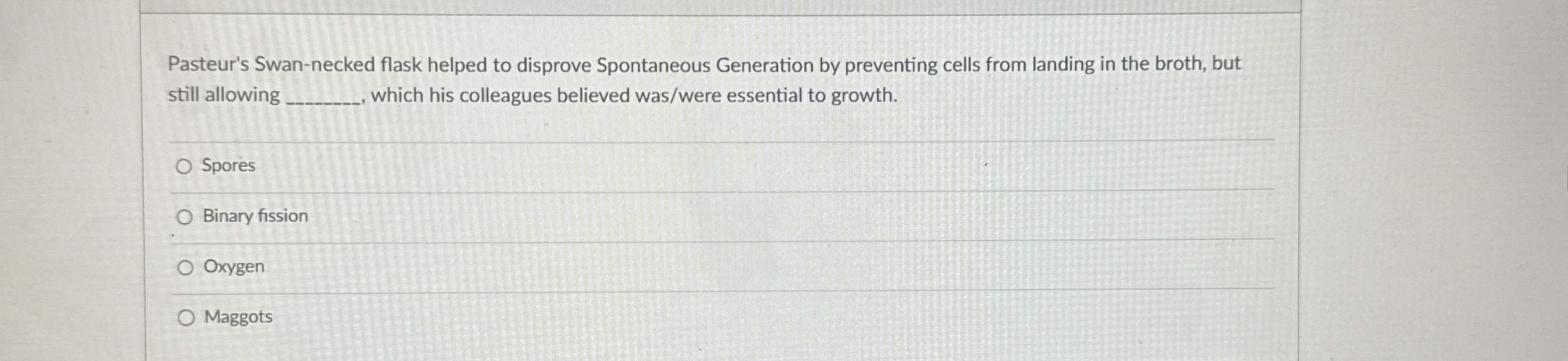Solved Pasteur's Swan-necked flask helped to disprove | Chegg.com