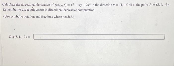 Solved Calculate the directional derivative of | Chegg.com