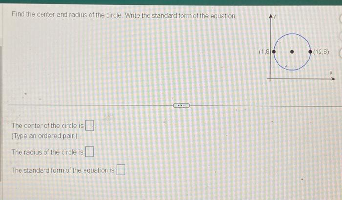 Solved Find the center and radius of the circle. Write the | Chegg.com