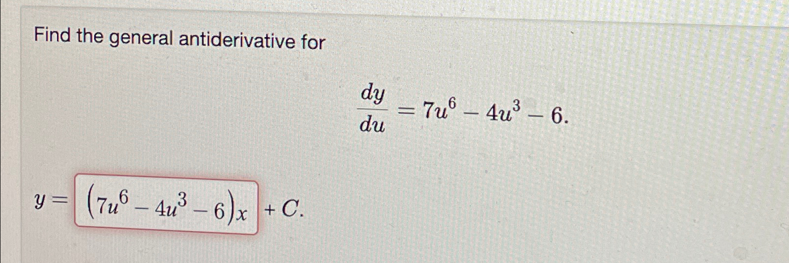 Solved Find the general antiderivative | Chegg.com