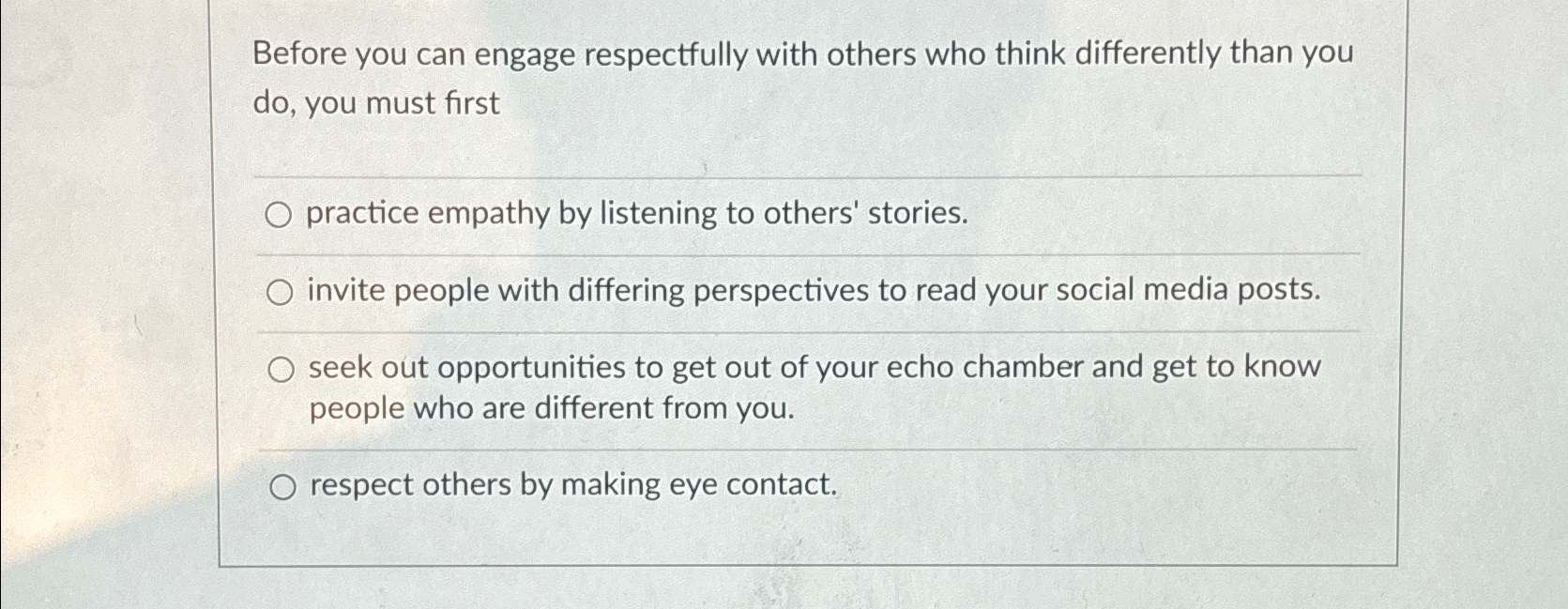Solved Before you can engage respectfully with others who | Chegg.com
