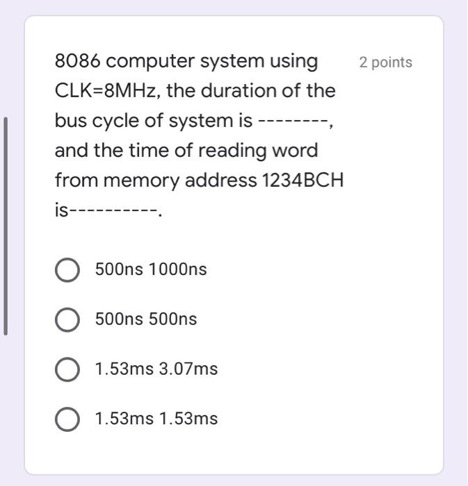 Solved 2 points 8086 computer system using CLK=8MHz, the | Chegg.com