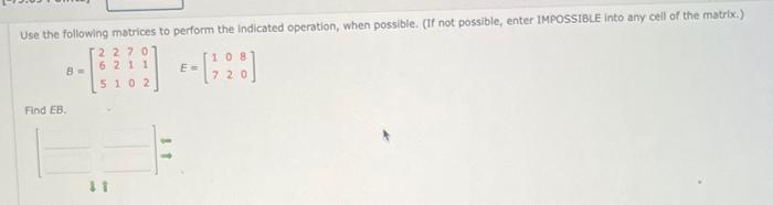Solved Use the following matrices to perform the indicated | Chegg.com