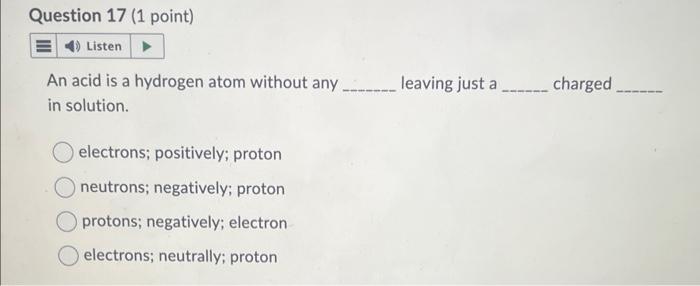 Solved An acid is a hydrogen atom without any leaving just a | Chegg.com