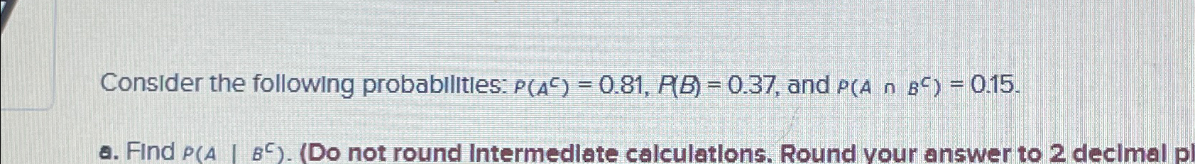 Solved Consider the following probabilities: | Chegg.com