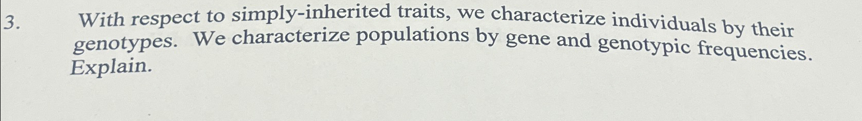 Solved With respect to simply-inherited traits, we | Chegg.com