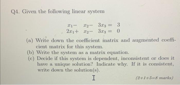 Solved Q4. Given the following linear system | Chegg.com