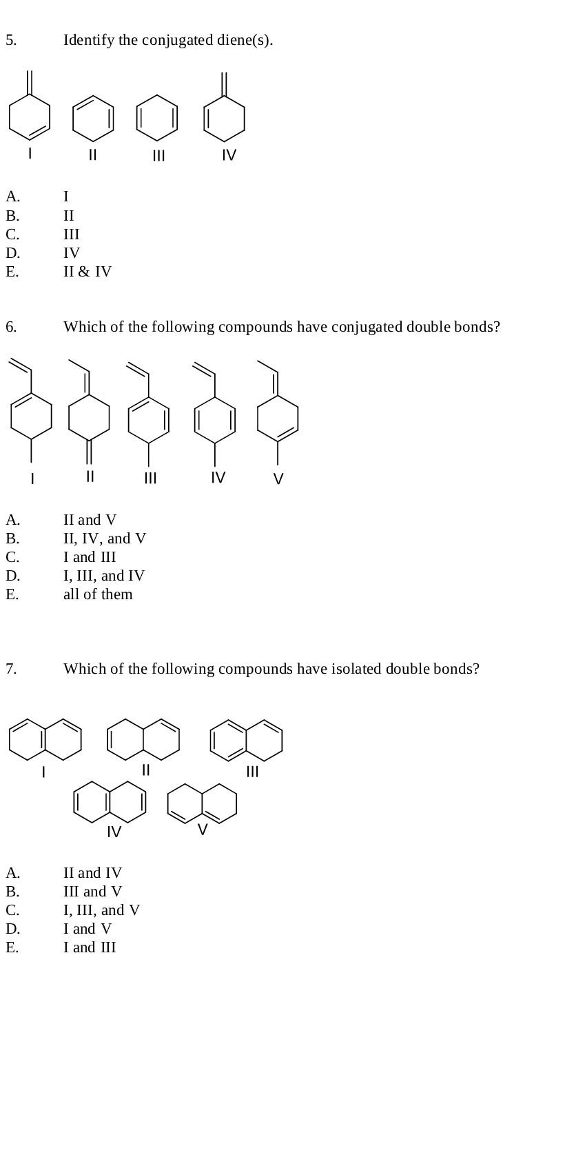Solved 5. Identify the conjugated diene(s). ု T I IV A. B. | Chegg.com