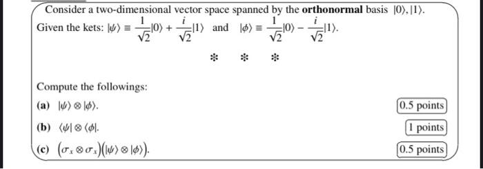 Solved Consider a two-dimensional vector space spanned by | Chegg.com