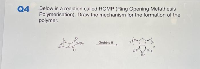Q4 Below is a reaction called ROMP (Ring Opening | Chegg.com