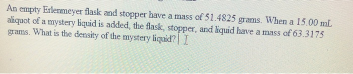 Solved An empty Erlenmeyer flask and stopper have a mass of | Chegg.com