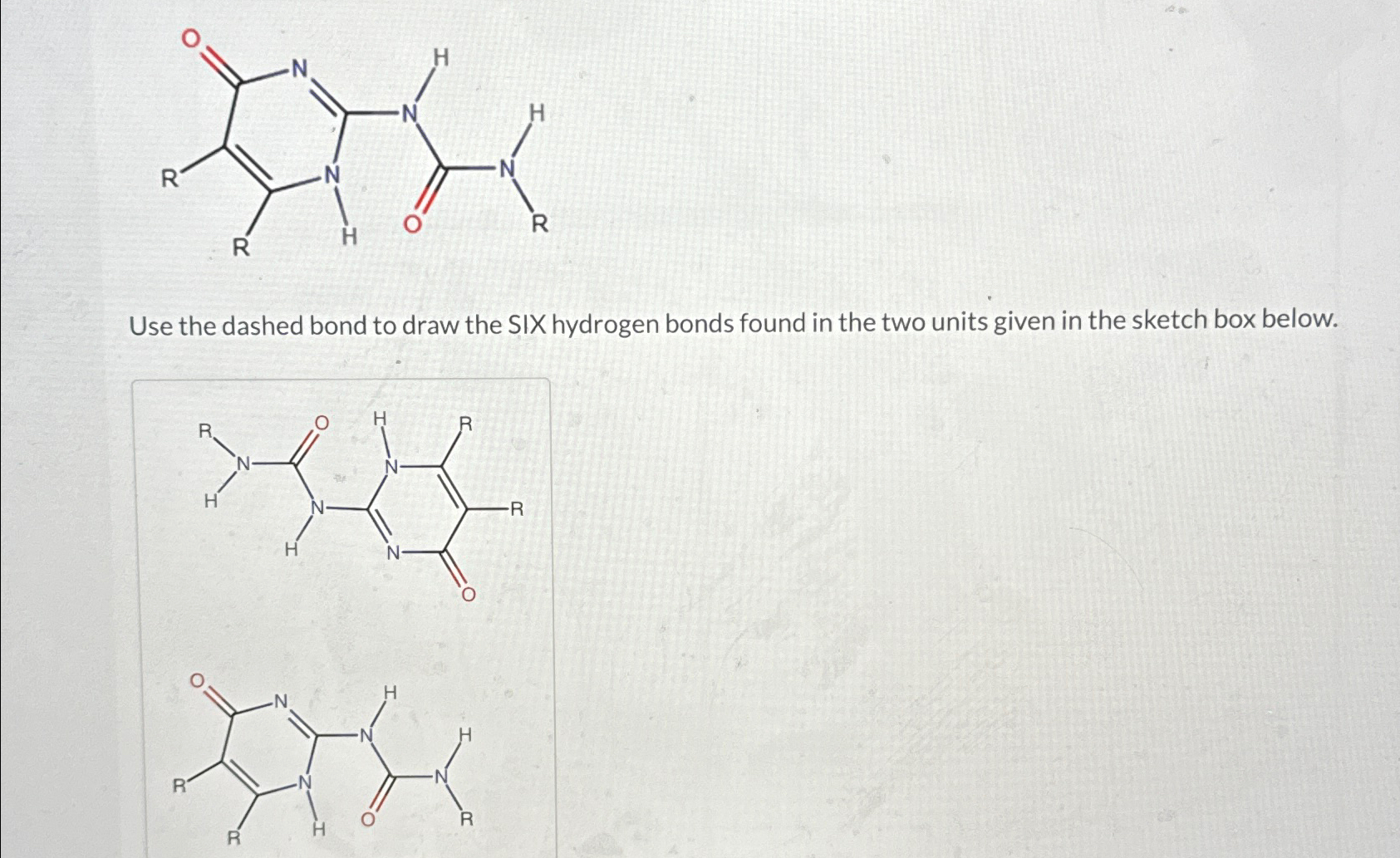 Solved Use the dashed bond to draw the SIX hydrogen bonds | Chegg.com