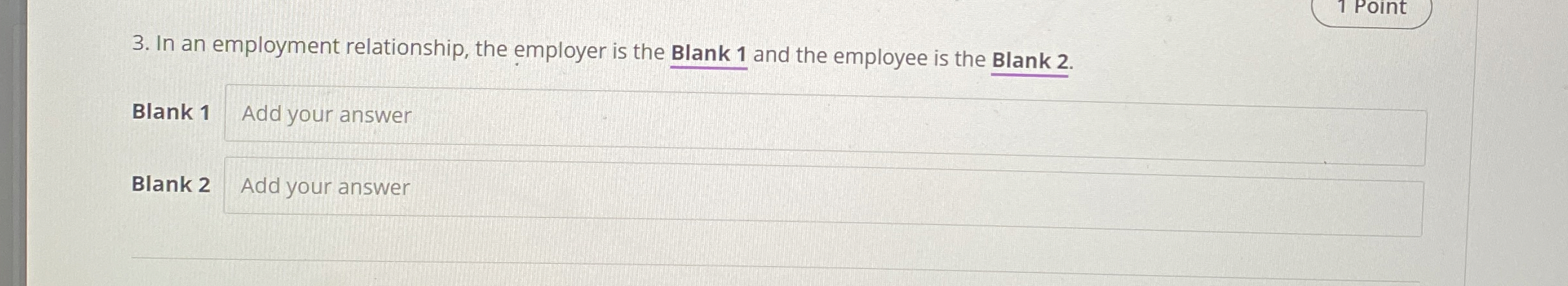Solved 1 ﻿Point3. ﻿In an employment relationship, the | Chegg.com