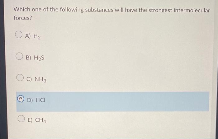 Solved Which one of the following substances will have the | Chegg.com