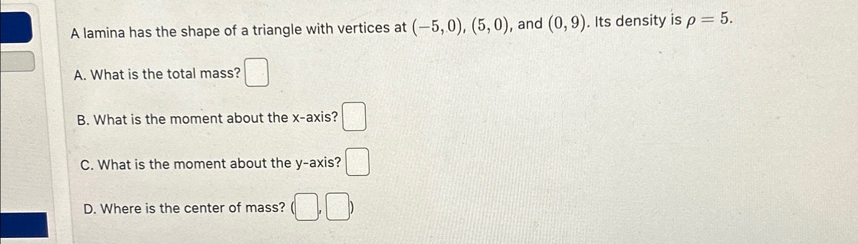 Solved A lamina has the shape of a triangle with vertices at | Chegg.com