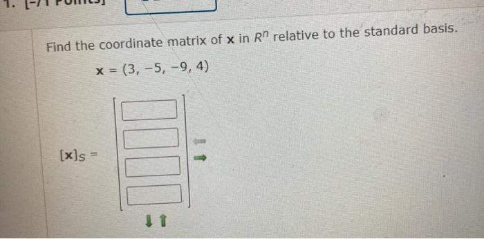 Solved Find the coordinate matrix of x in Rh relative to the | Chegg.com