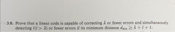 3.8. Prove that a linear code is capable of | Chegg.com