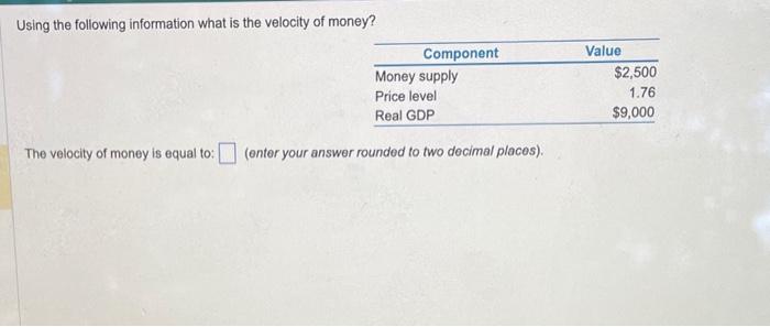 Solved Using the following information what is the velocity | Chegg.com