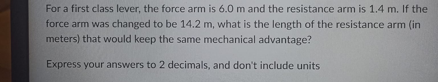 Solved For a first class lever, the force arm is 6.0m ﻿and | Chegg.com