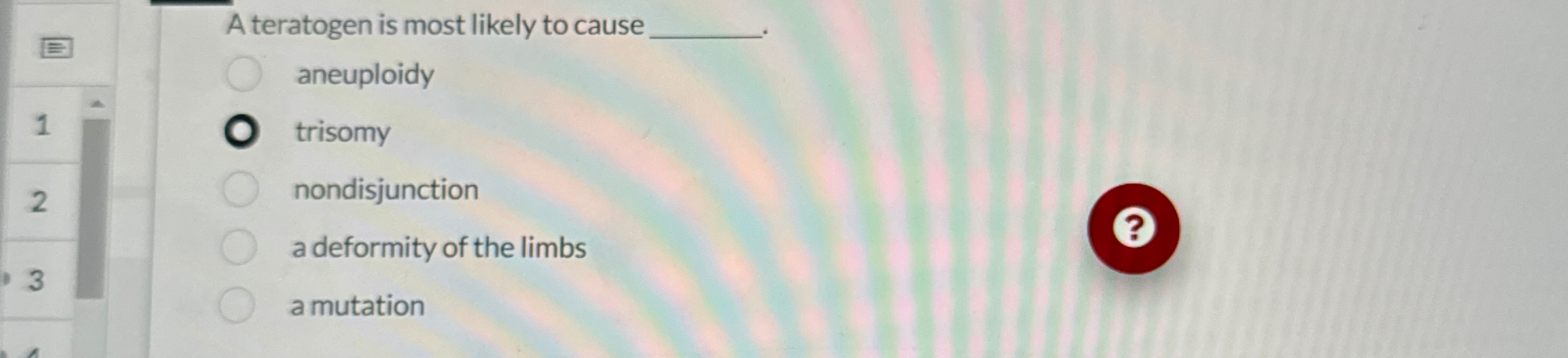 Solved A teratogen is most likely to | Chegg.com