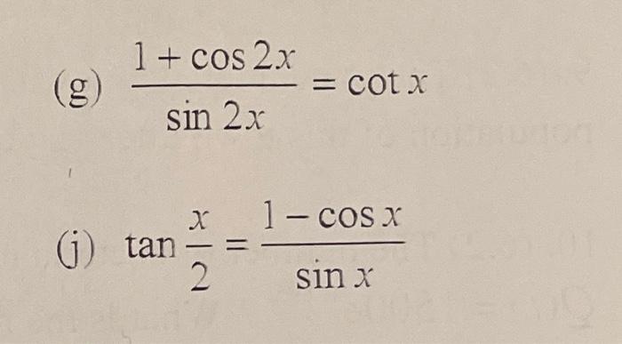 Solved (g) sin2x1+cos2x=cotx (j) tan2x=sinx1−cosx | Chegg.com