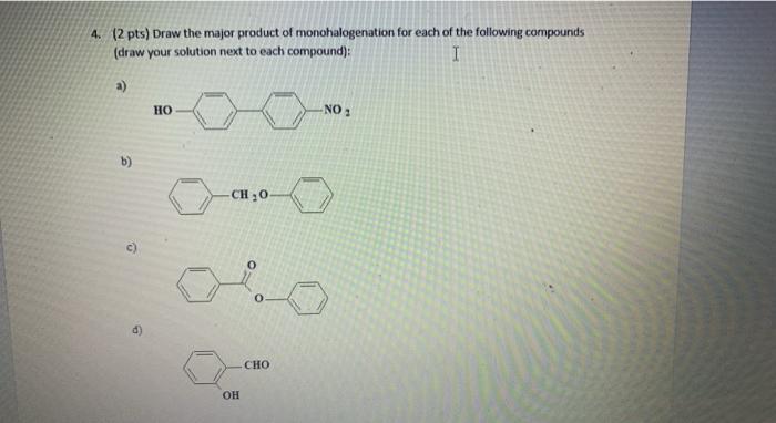 Solved 4. (2 pts) Draw the major product of monohalogenation | Chegg.com