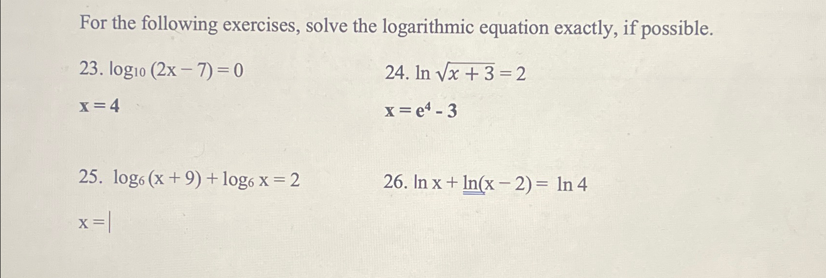 Solved For the following exercises, solve the logarithmic | Chegg.com