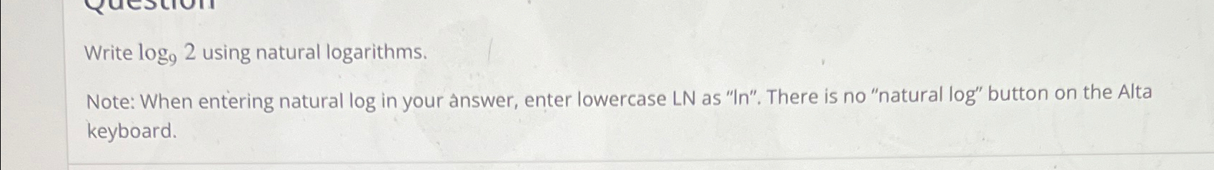 Solved Write log92 ﻿using natural logarithms.Note: When | Chegg.com