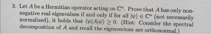 Solved Let A be a Hermitian operator acting on Cn. Prove | Chegg.com