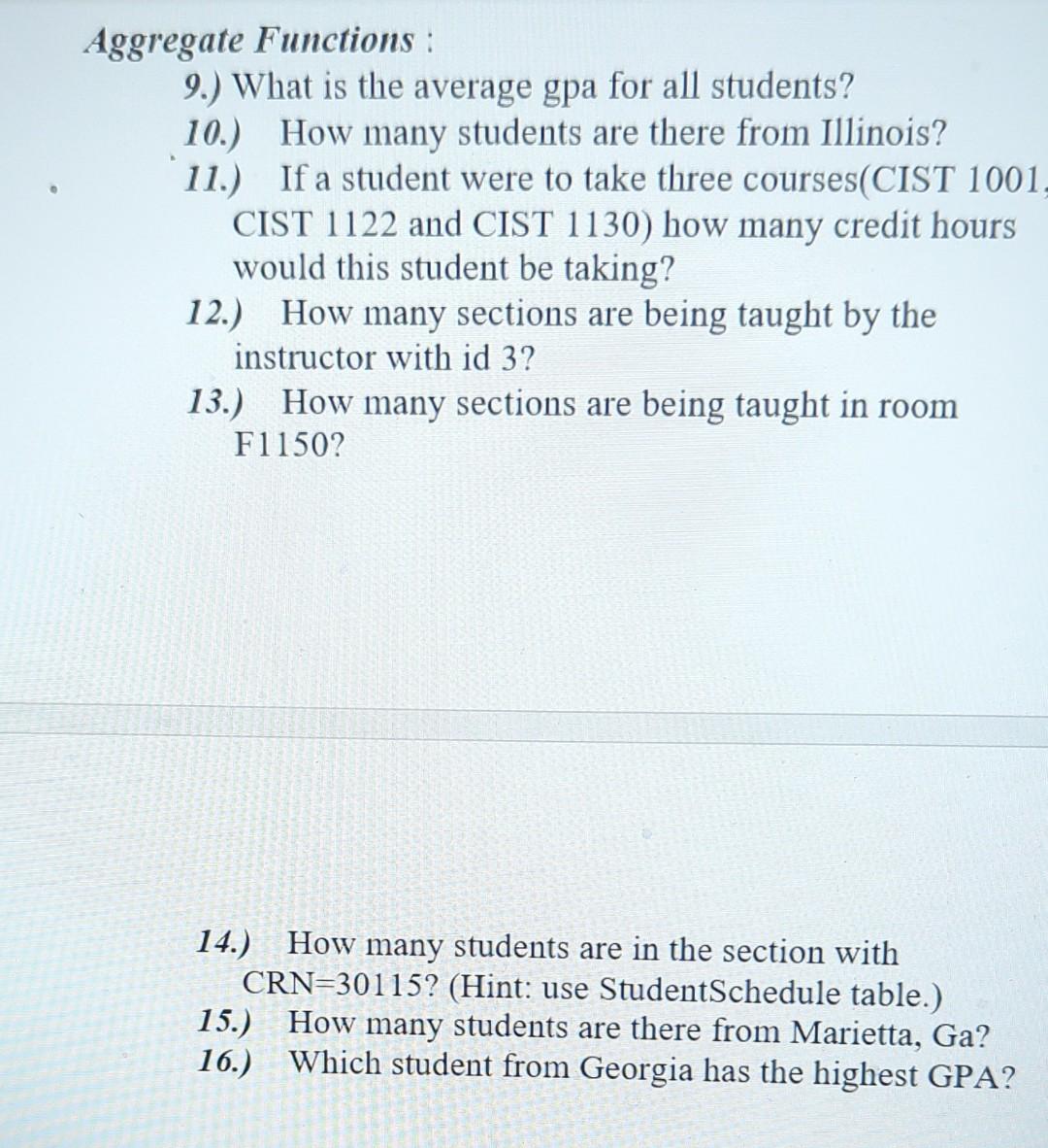 Solved Aggregate Functions : 9.) What is the average gpa for | Chegg.com