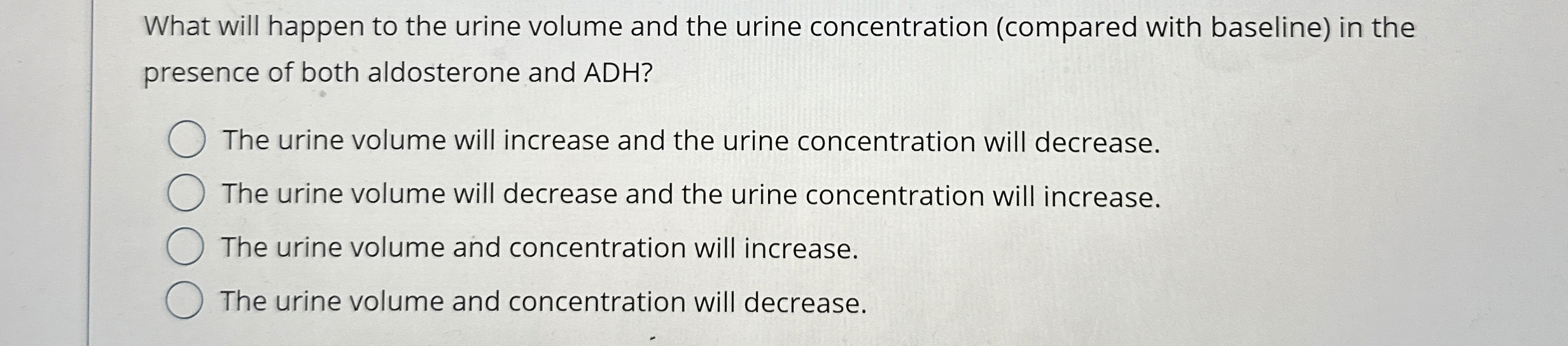 Solved What will happen to the urine volume and the urine | Chegg.com