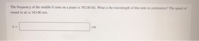 Solved The frequency of the middle G note on a piano is | Chegg.com