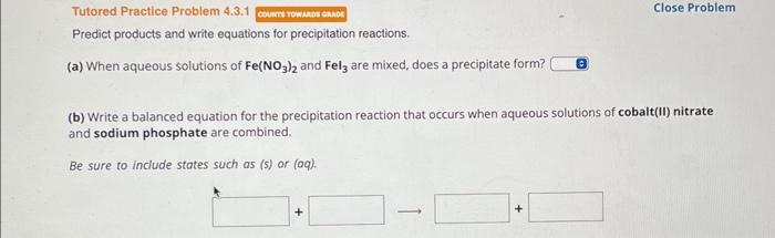 Solved Tutored Practice Problem 4.3.1 Close Problem Predict | Chegg.com