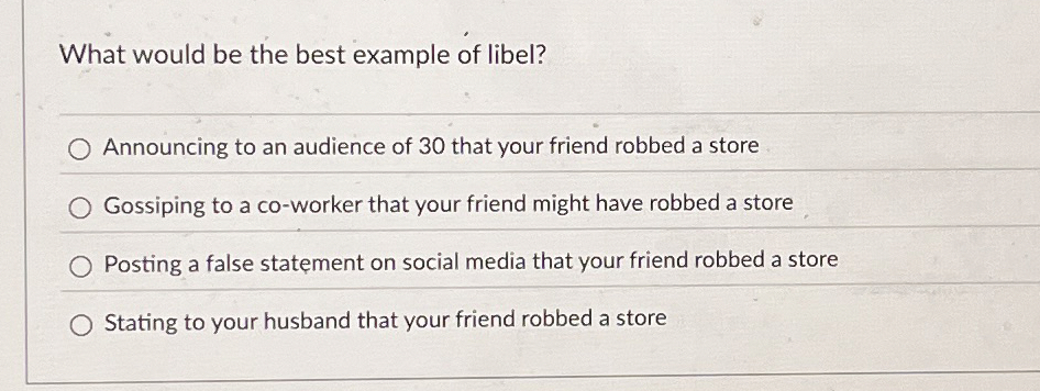 Solved What would be the best example of libel?Announcing to | Chegg.com